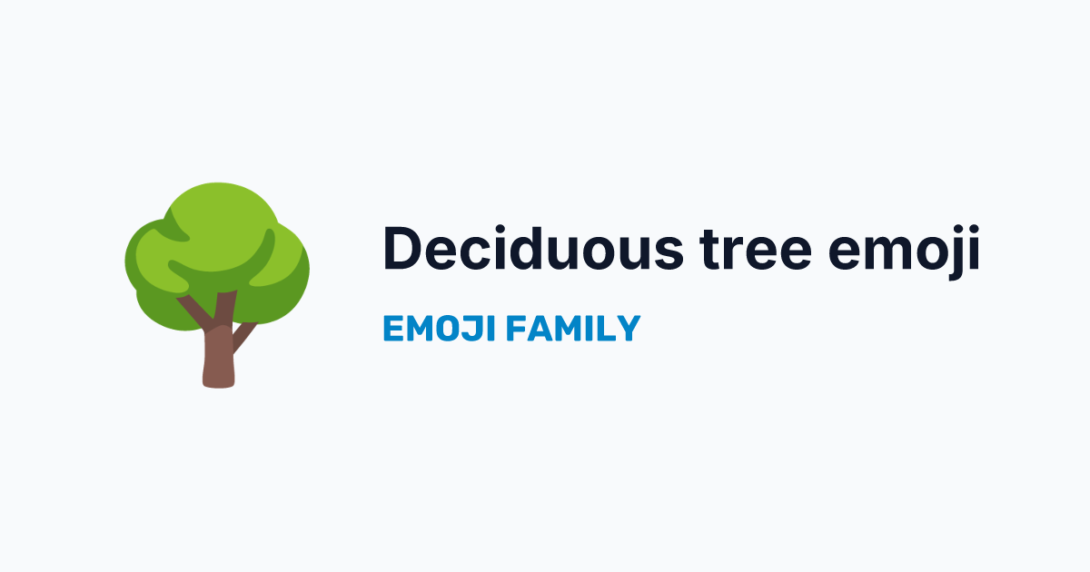Deciduous tree emoji — Emoji Family