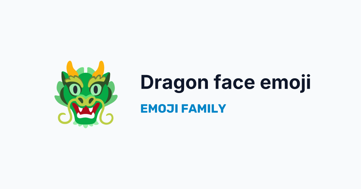 Dragon face emoji — Emoji Family