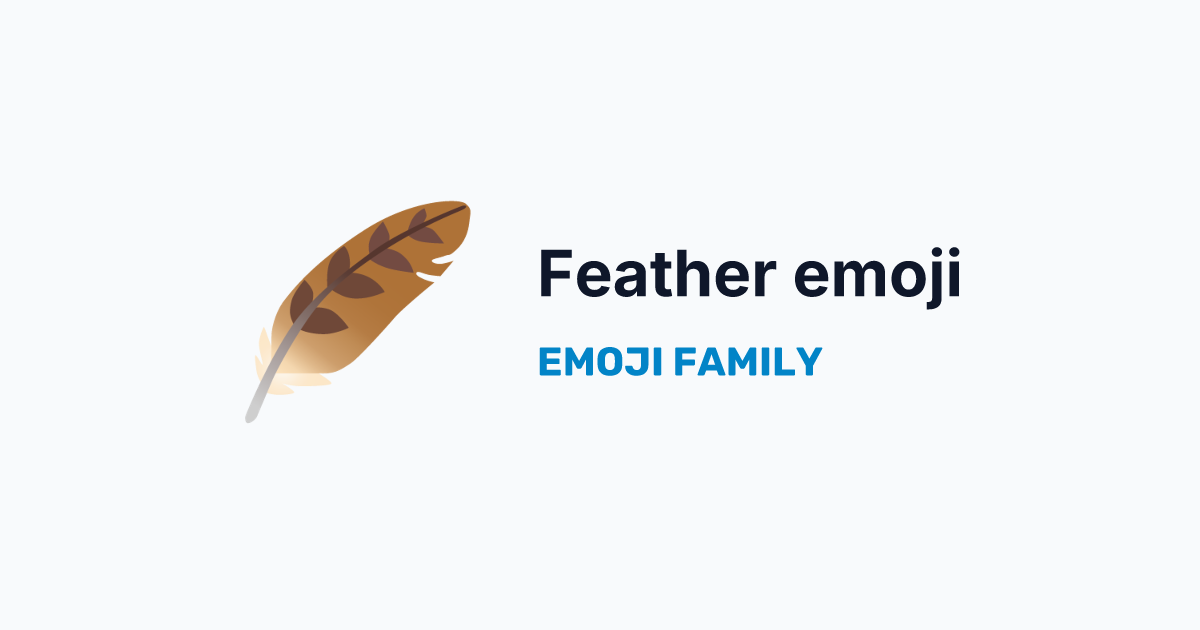 Feather emoji — Emoji Family
