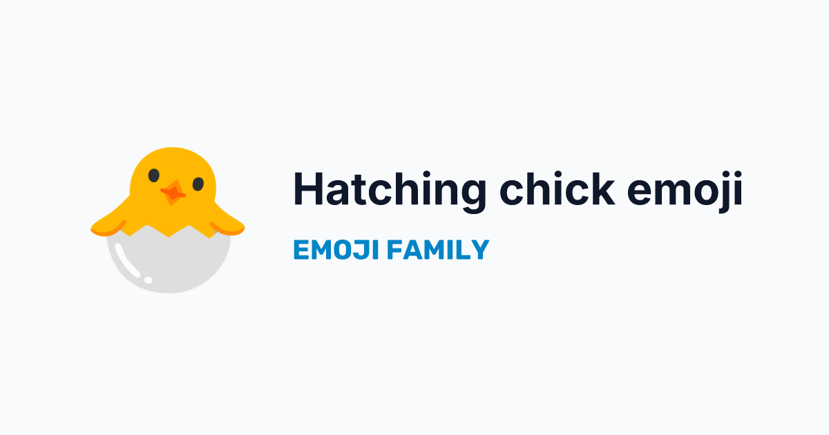 Hatching chick emoji — Emoji Family
