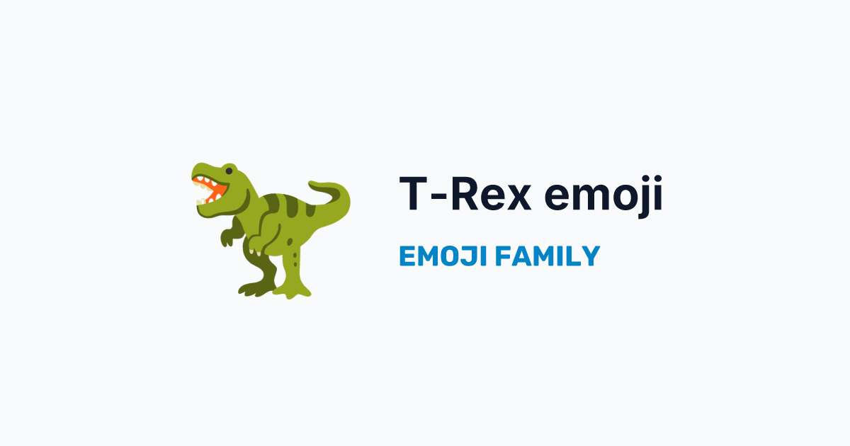 T-Rex emoji — Emoji Family