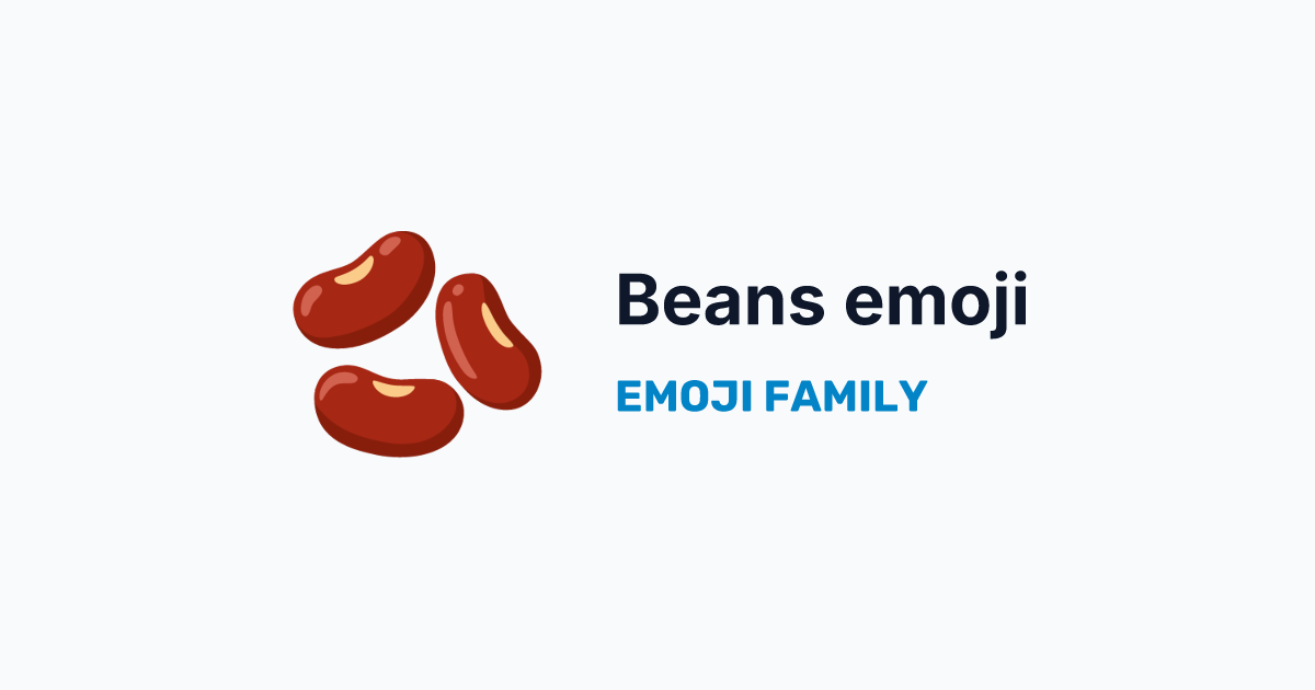 Beans emoji — Emoji Family