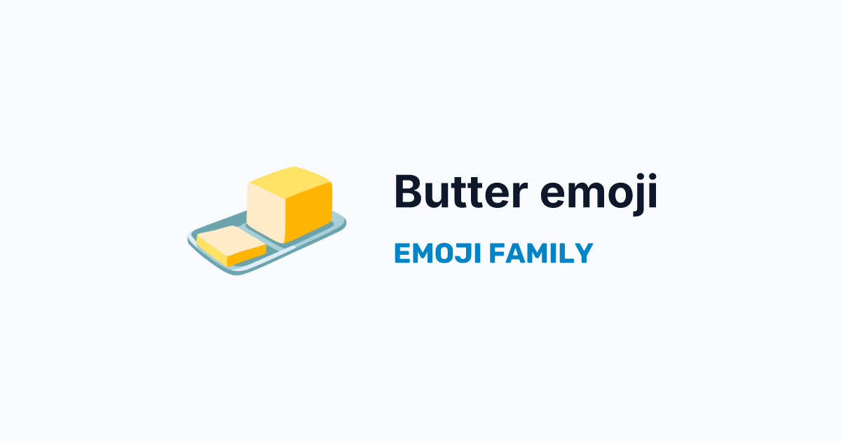 Butter emoji — Emoji Family