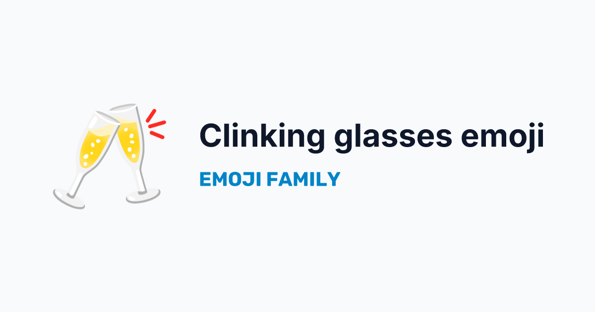 Clinking glasses emoji — Emoji Family