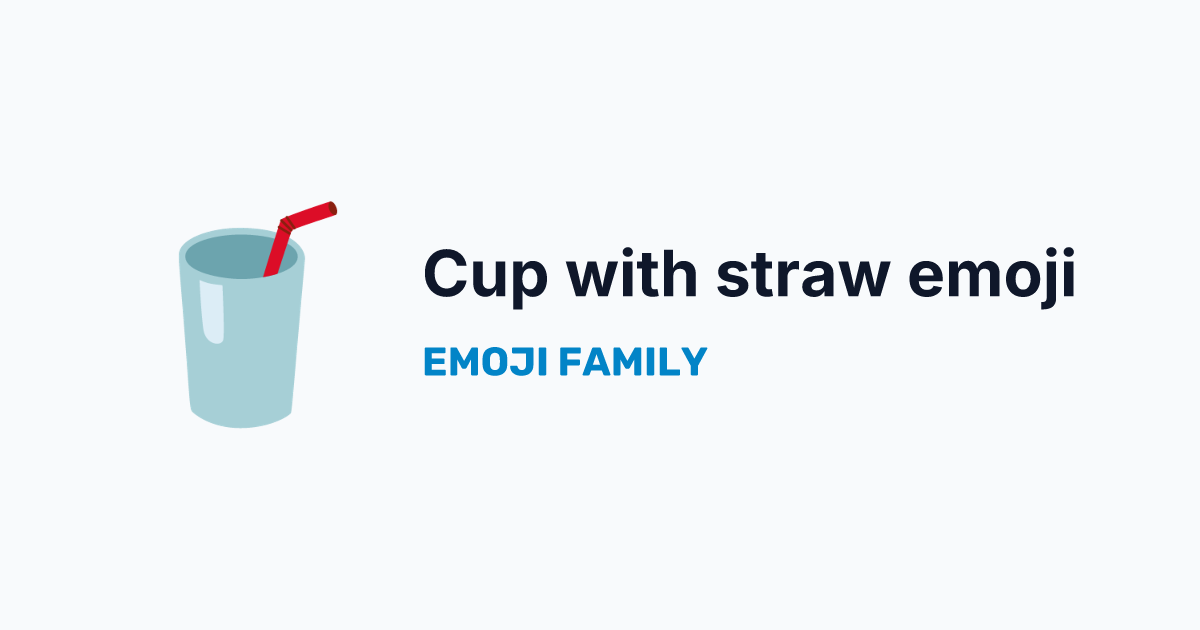 Cup with straw emoji — Emoji Family