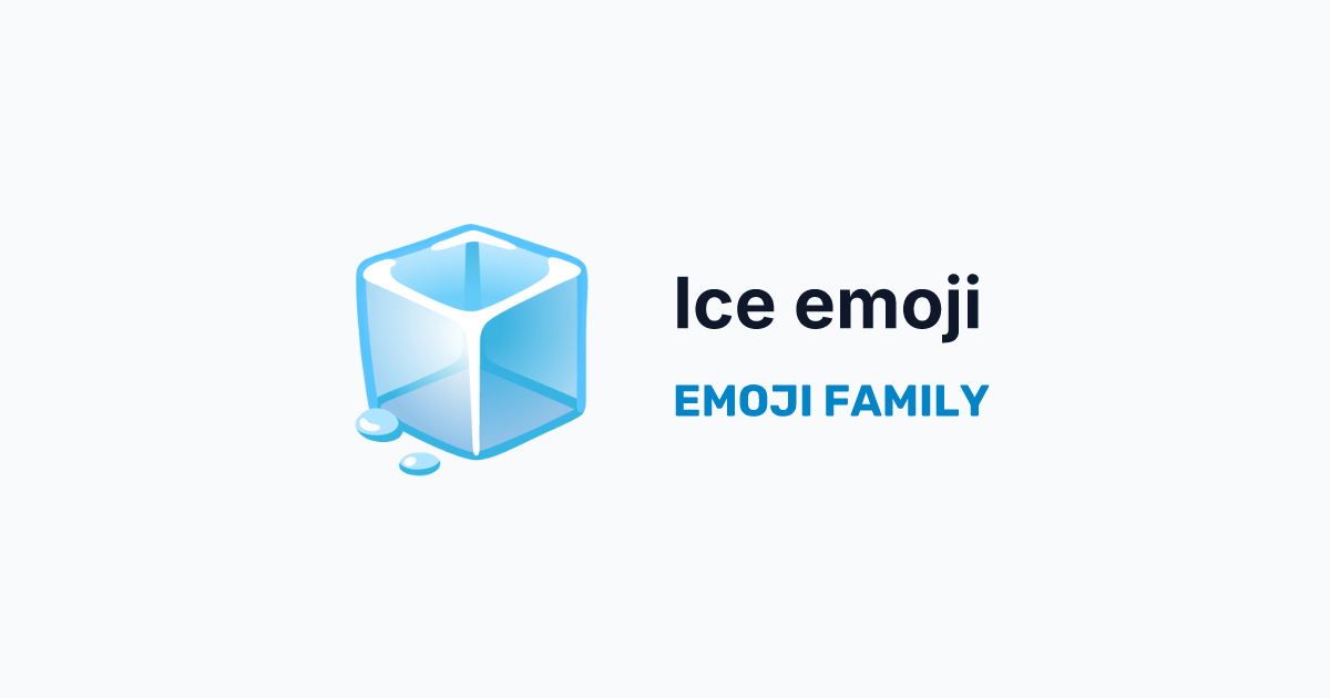Ice emoji — Emoji Family