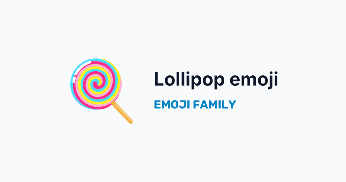 Lollipop emoji — Emoji Family
