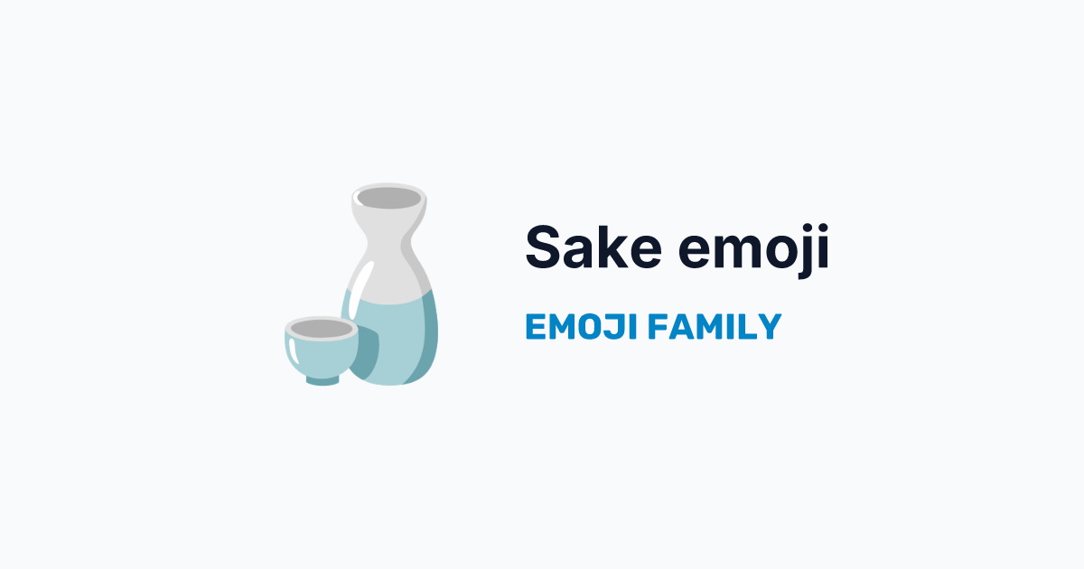 Sake emoji — Emoji Family
