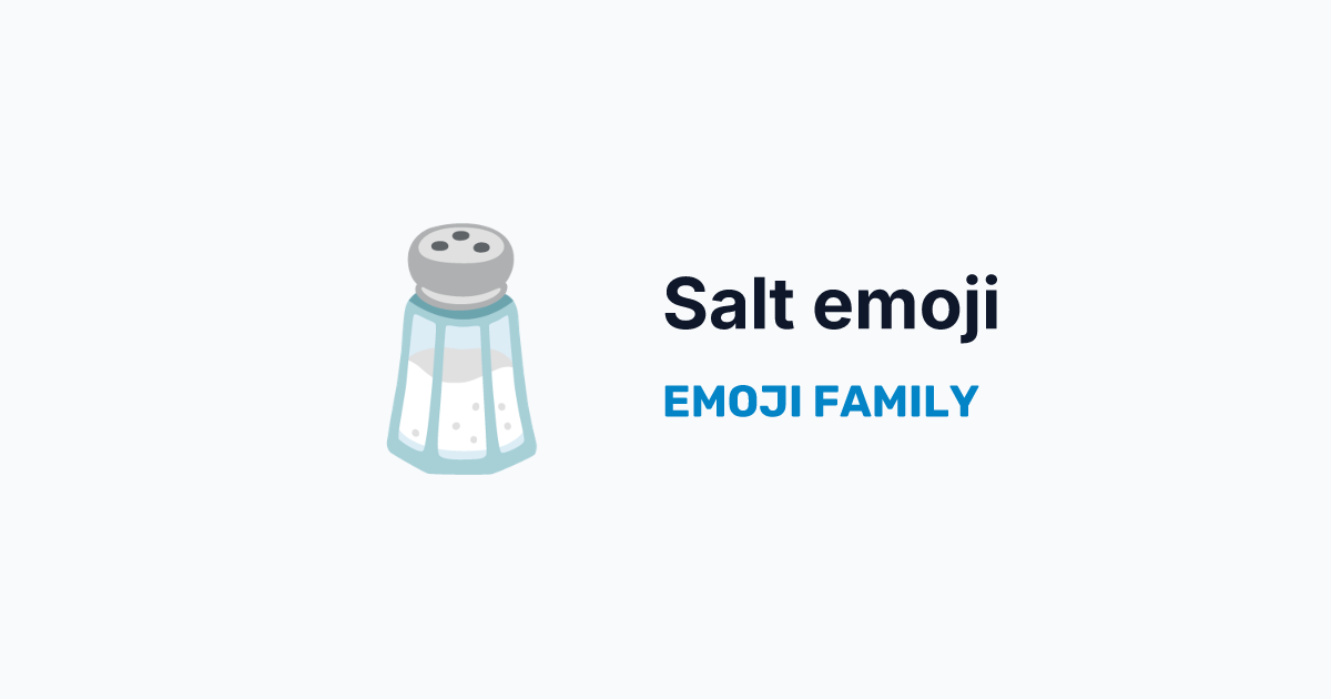 Salt emoji — Emoji Family