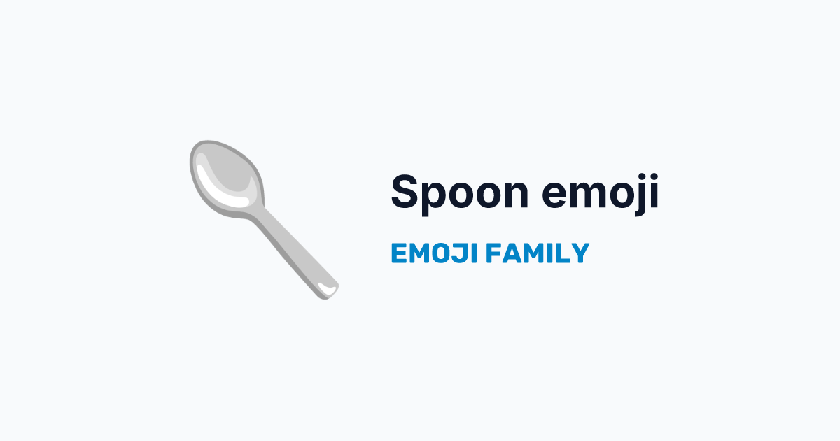 Spoon emoji — Emoji Family