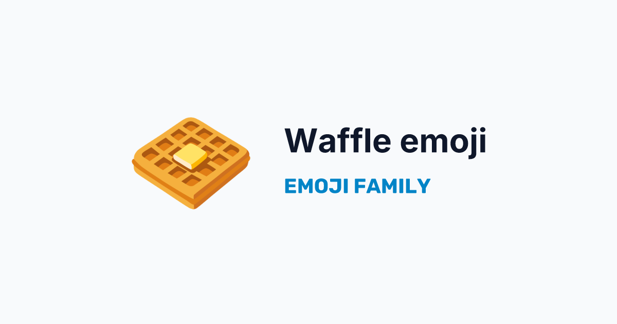 Waffle emoji — Emoji Family