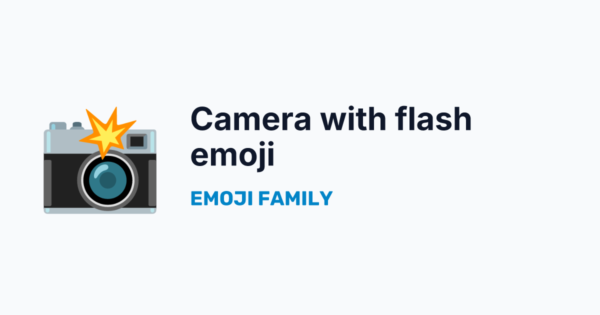 Camera with flash emoji — Emoji Family