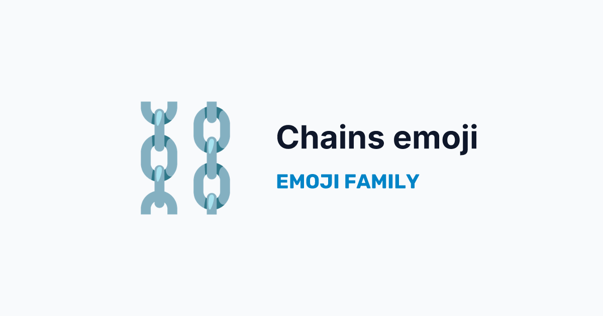 Chains emoji — Emoji Family
