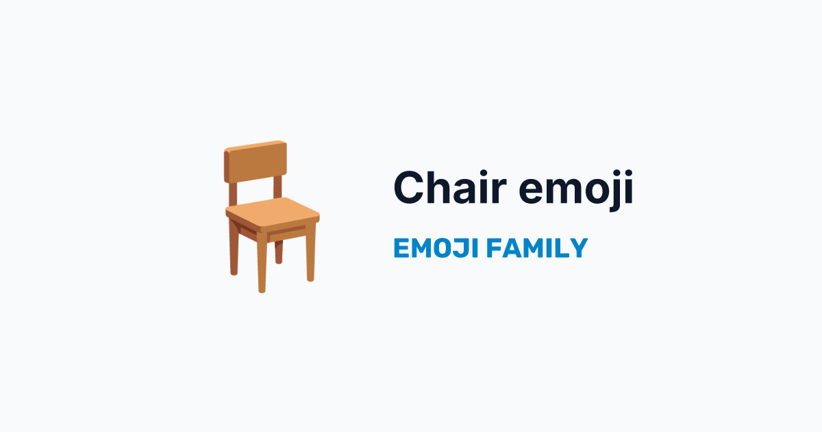 Chair emoji — Emoji Family