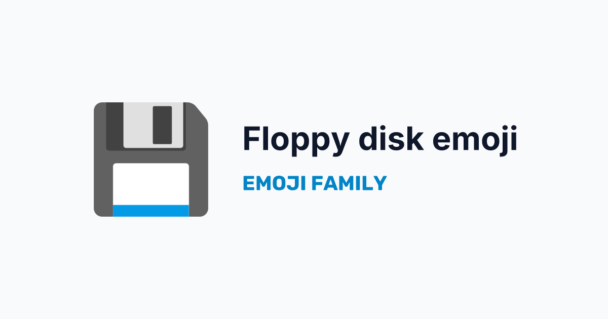 Floppy disk emoji — Emoji Family