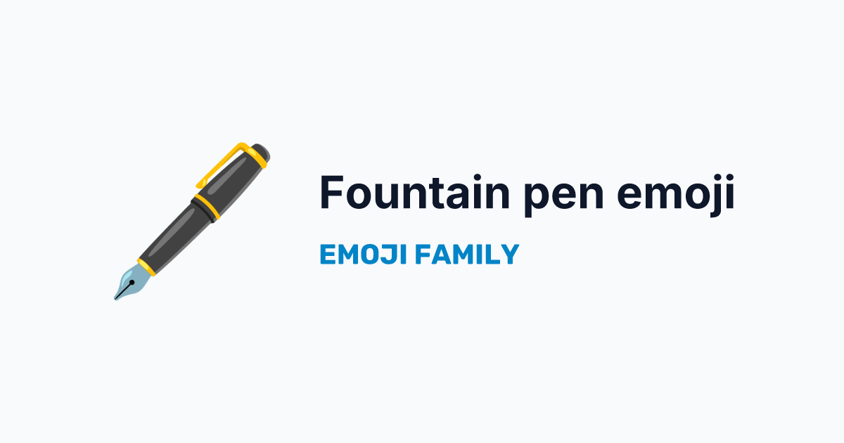 Fountain pen emoji — Emoji Family