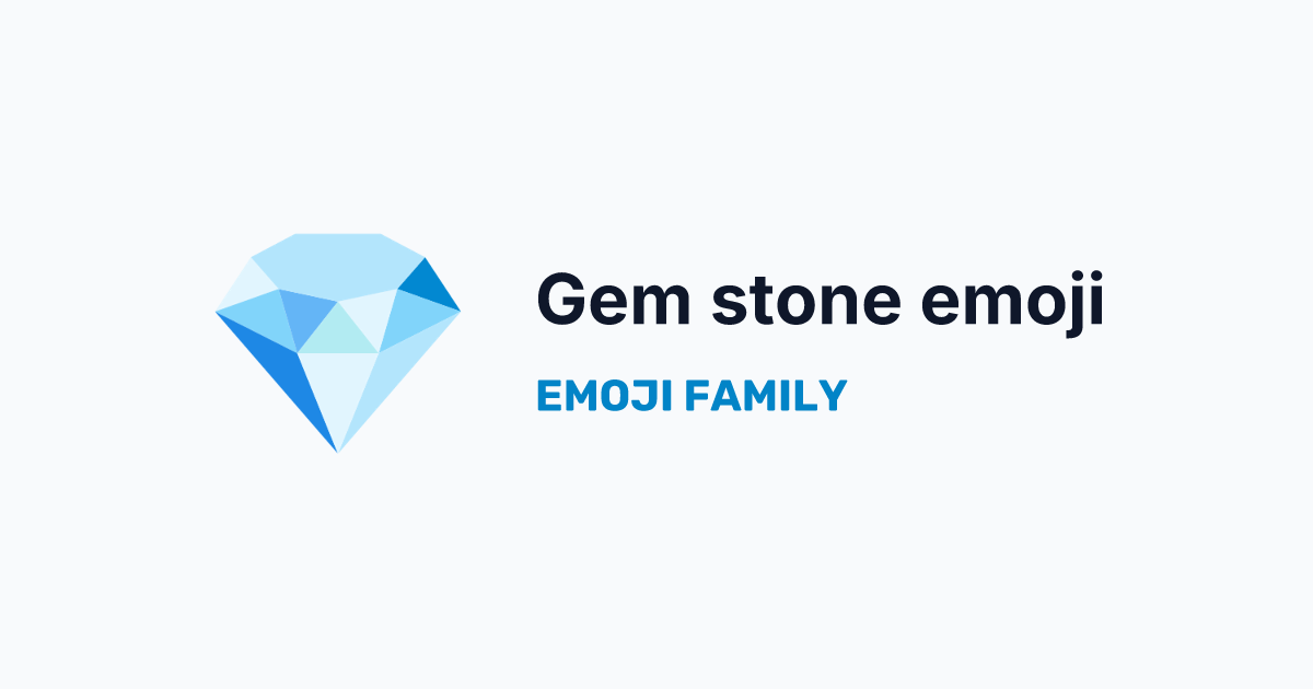 Gem stone emoji — Emoji Family