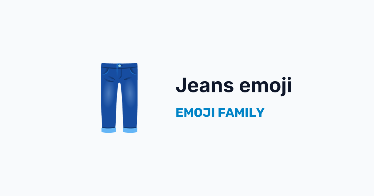 Jeans emoji — Emoji Family