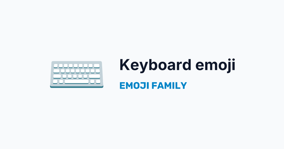 Keyboard emoji — Emoji Family
