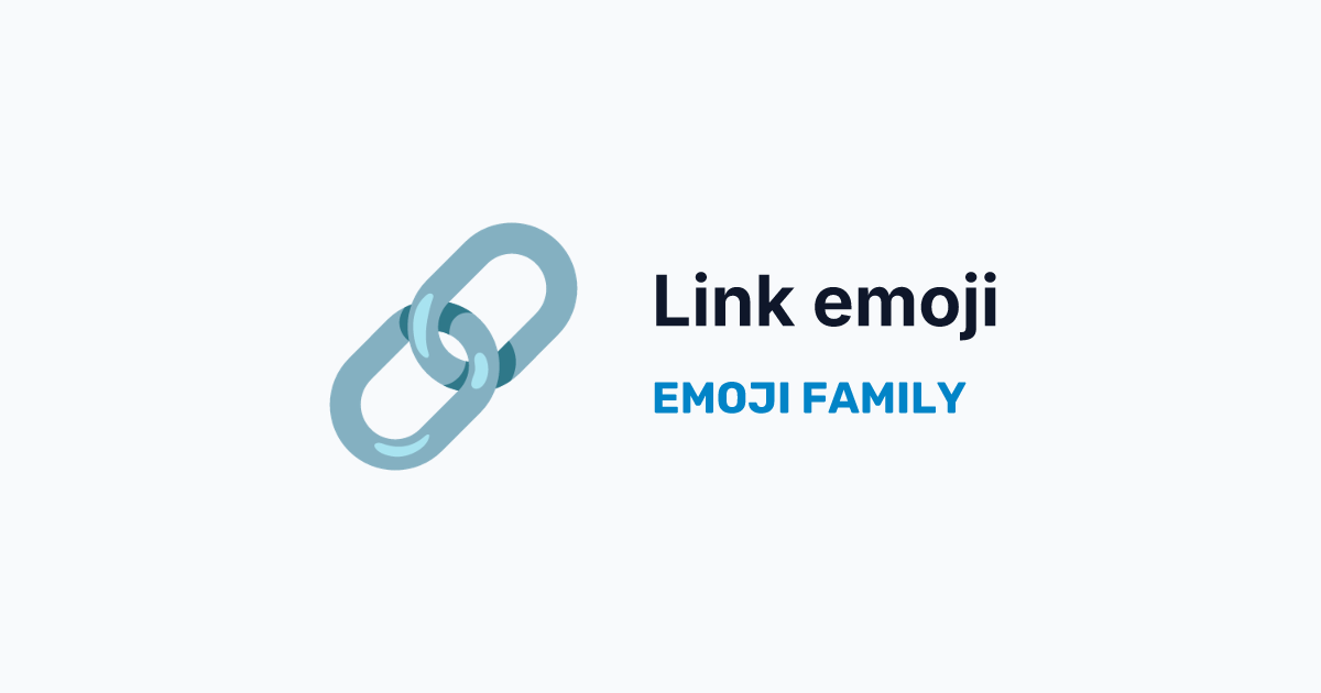 Link emoji — Emoji Family