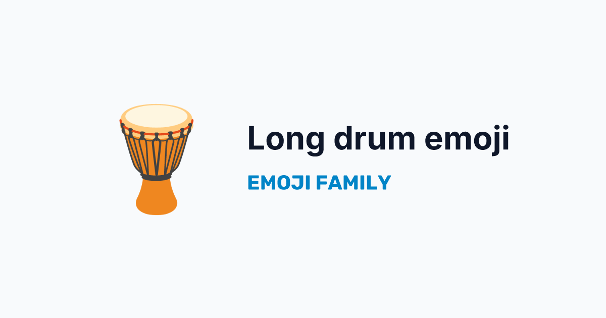 Long drum emoji — Emoji Family