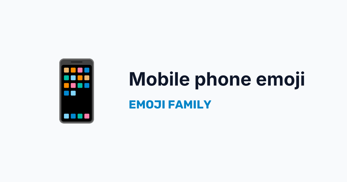 Mobile phone emoji — Emoji Family