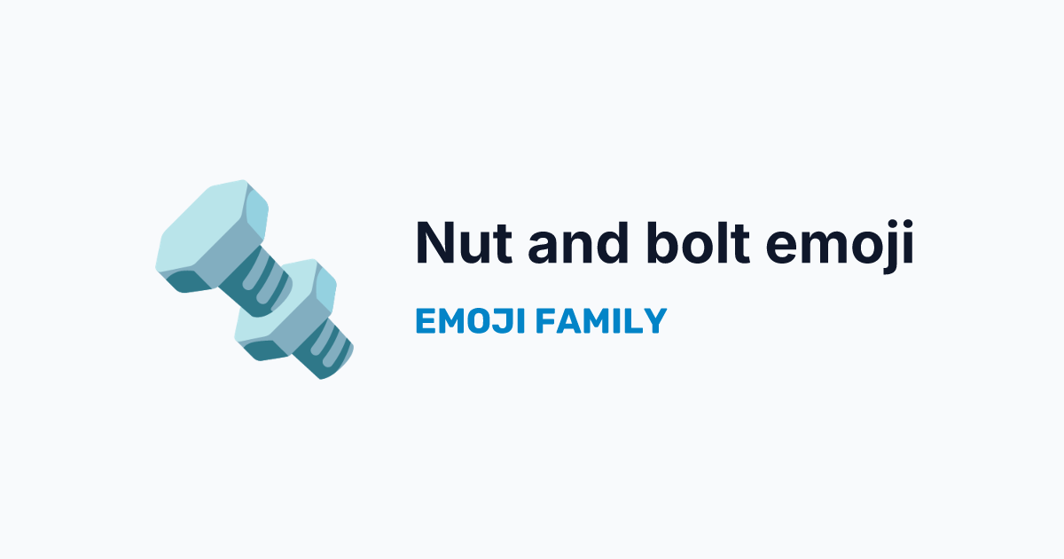 Nut and bolt emoji — Emoji Family