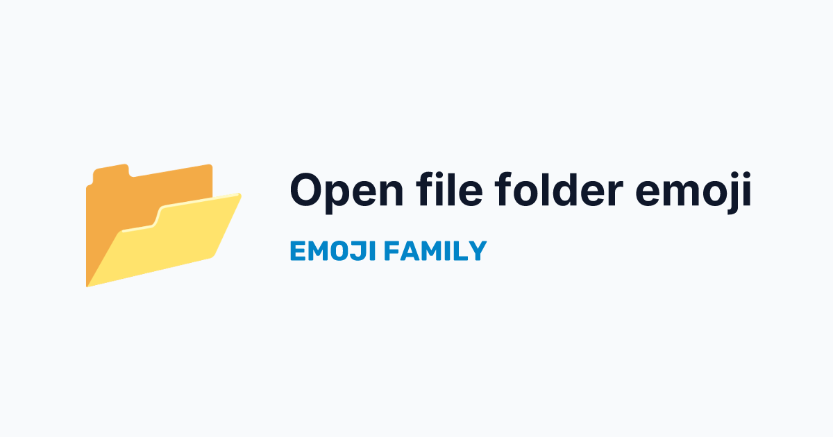 Open file folder emoji — Emoji Family