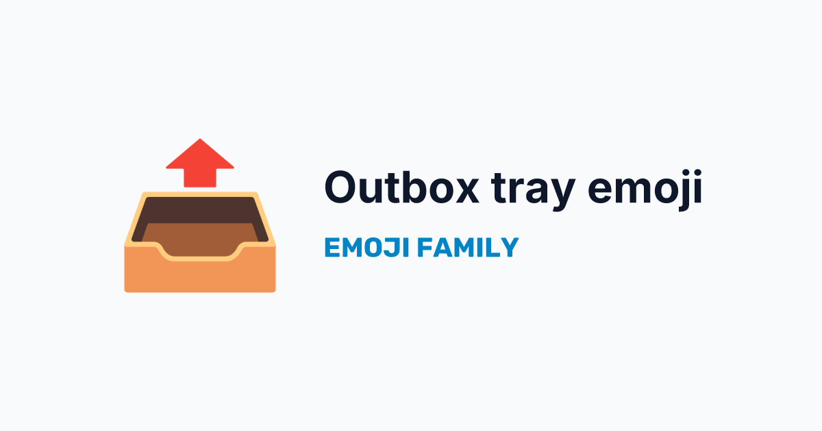 Outbox tray emoji — Emoji Family