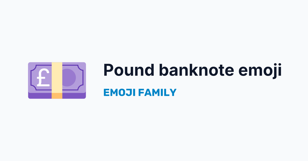 Pound banknote emoji — Emoji Family