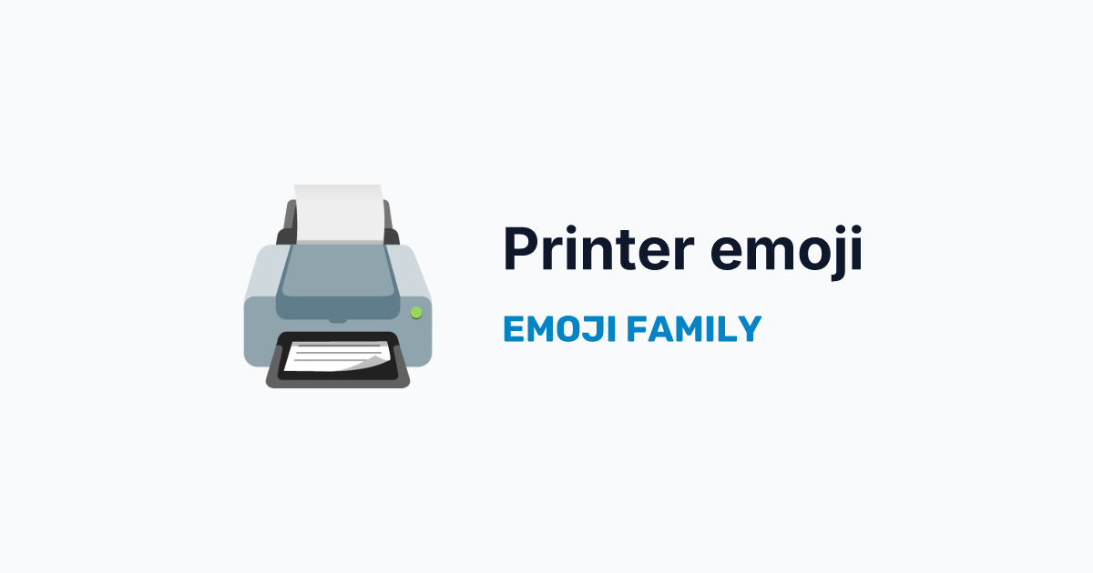 Printer emoji — Emoji Family