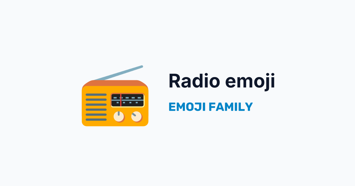 Radio emoji — Emoji Family