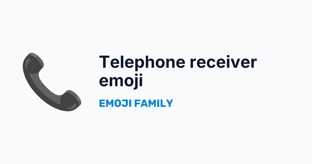 Telephone receiver emoji — Emoji Family