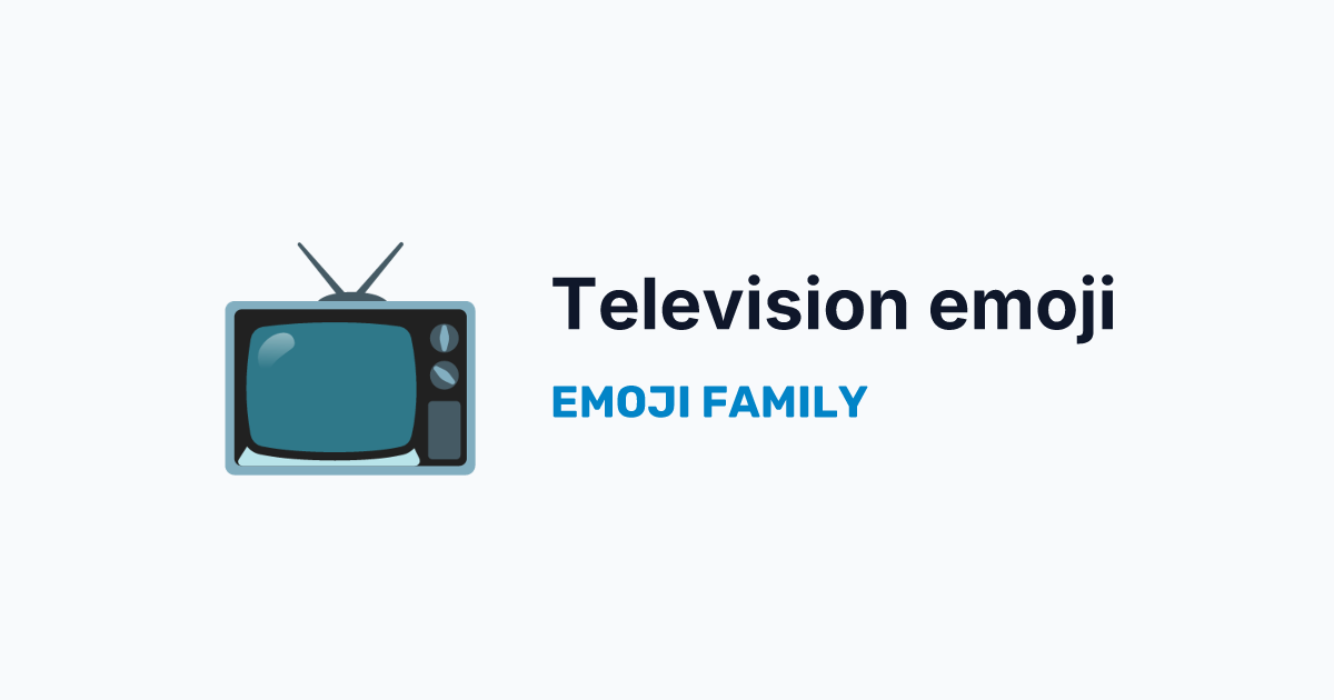 Television emoji — Emoji Family