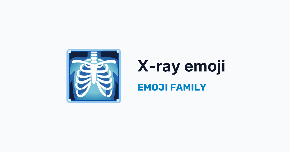 X-ray emoji — Emoji Family