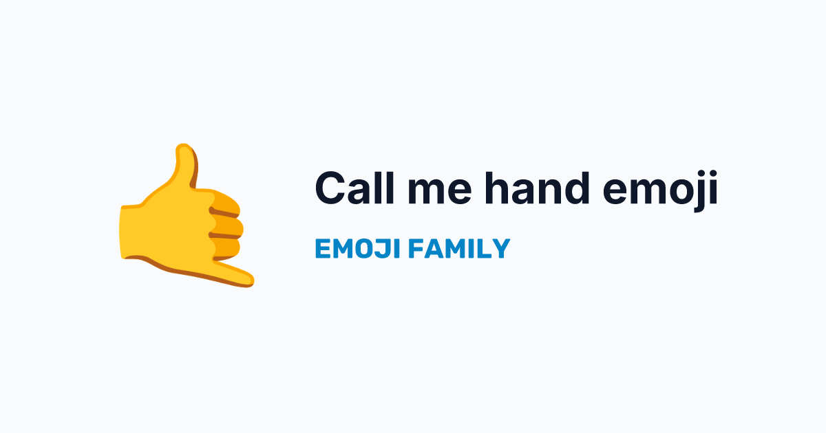 Call me hand emoji — Emoji Family