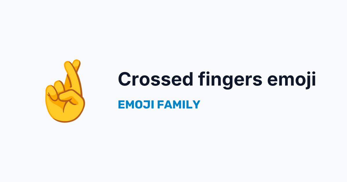Crossed fingers emoji — Emoji Family