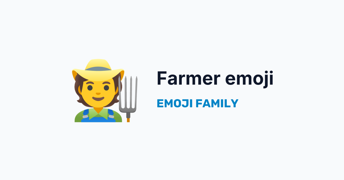 Farmer emoji — Emoji Family