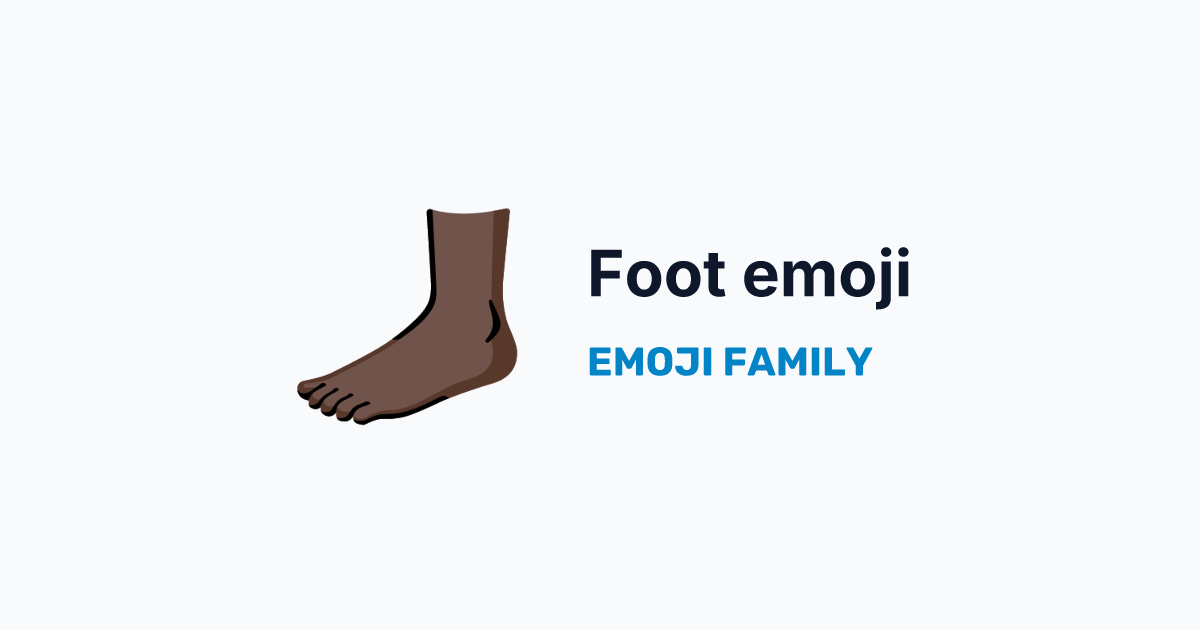 Foot: dark skin tone emoji — Emoji Family