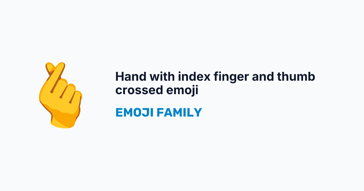 Hand with index finger and thumb crossed emoji — Emoji Family