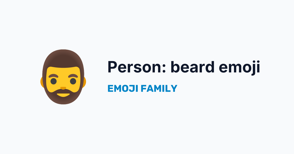 Man: beard emoji — Emoji Family