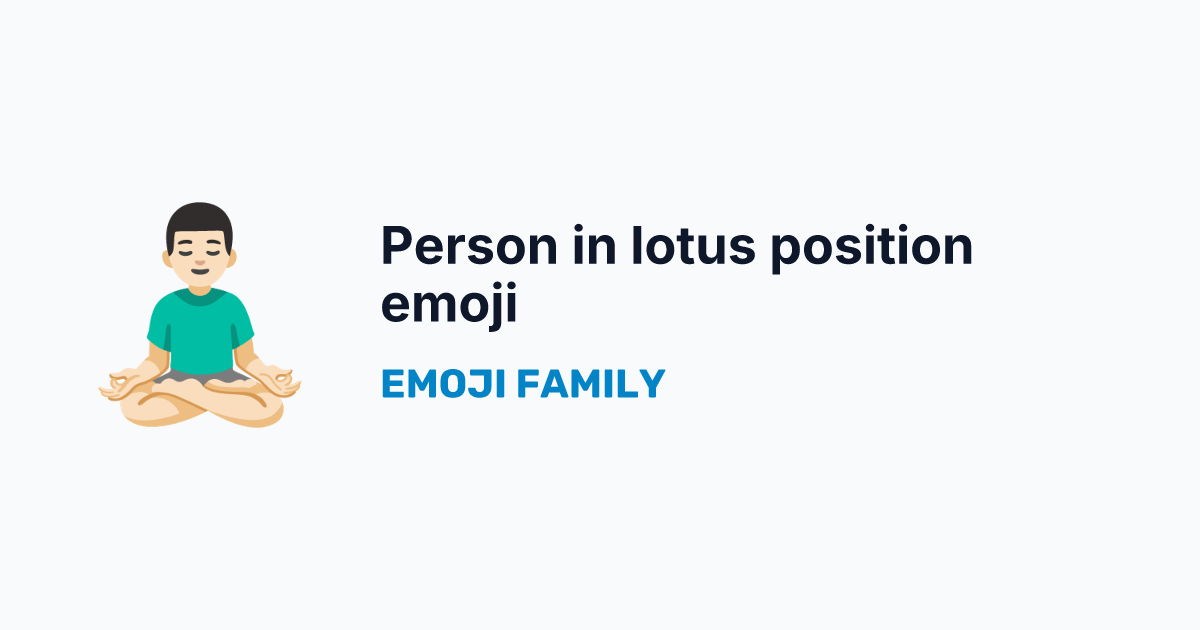 Man in lotus position: light skin tone emoji — Emoji Family