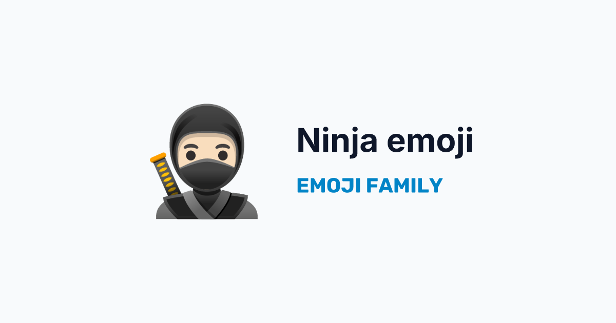 Ninja: light skin tone emoji — Emoji Family