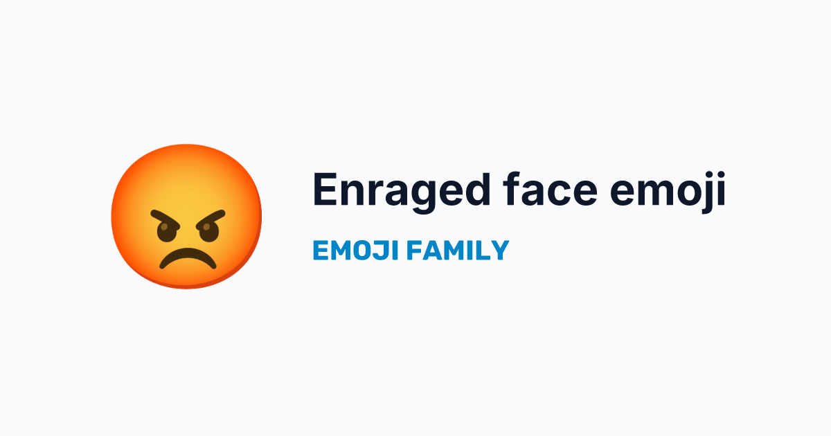 Enraged face emoji — Emoji Family