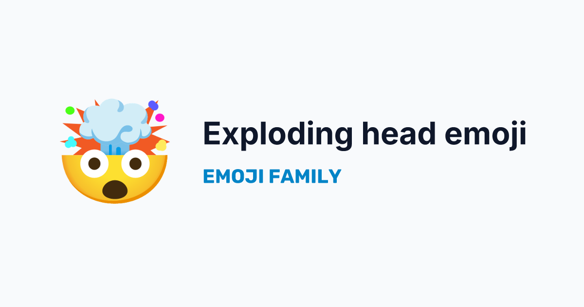 Exploding head emoji — Emoji Family