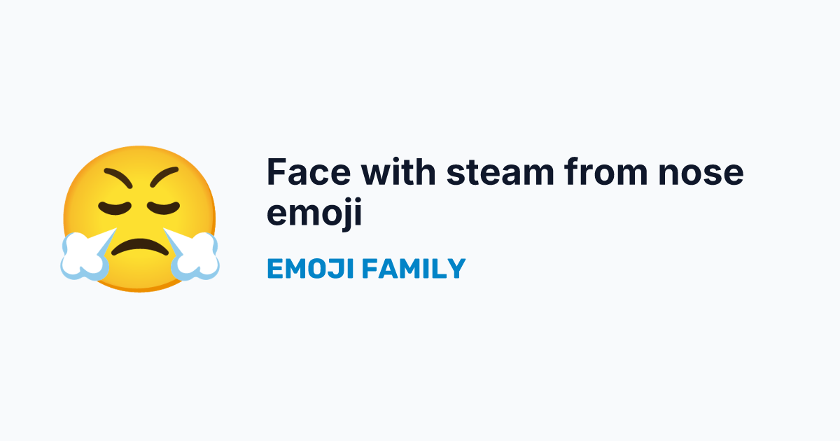 Face with steam from nose emoji — Emoji Family