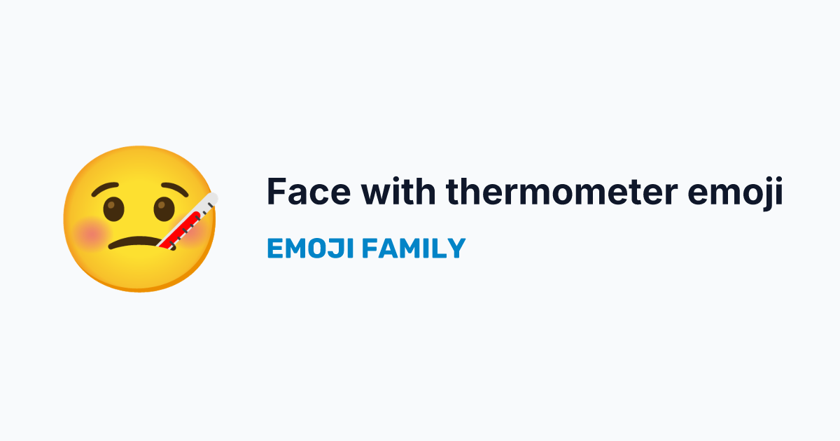 Face with thermometer emoji — Emoji Family