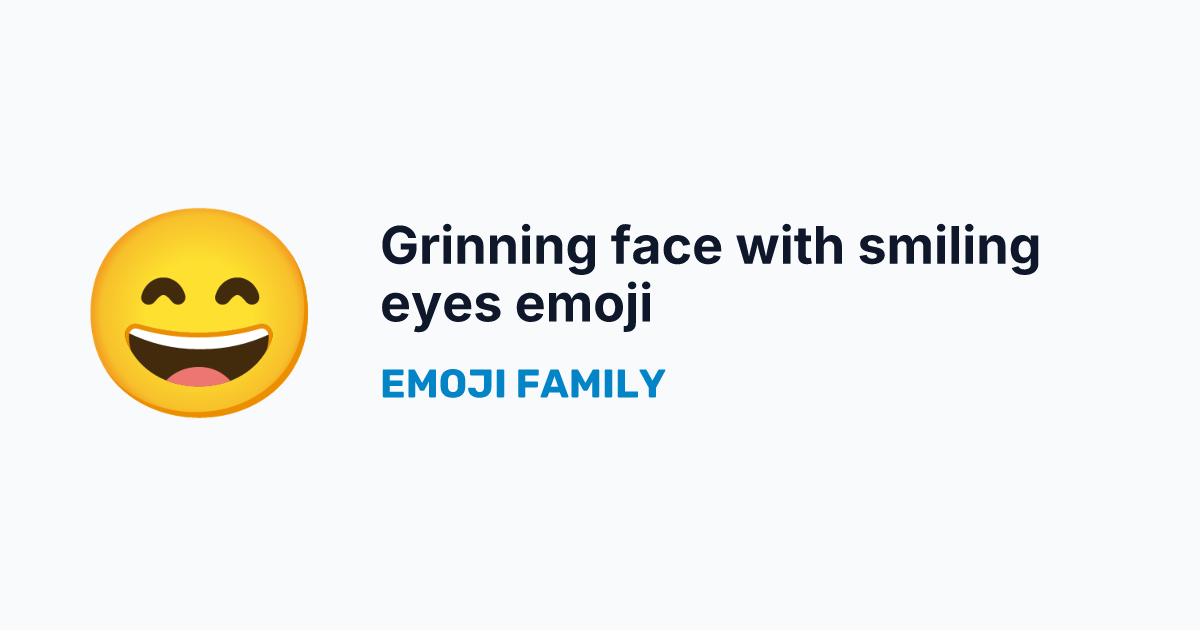 Grinning face with smiling eyes emoji — Emoji Family