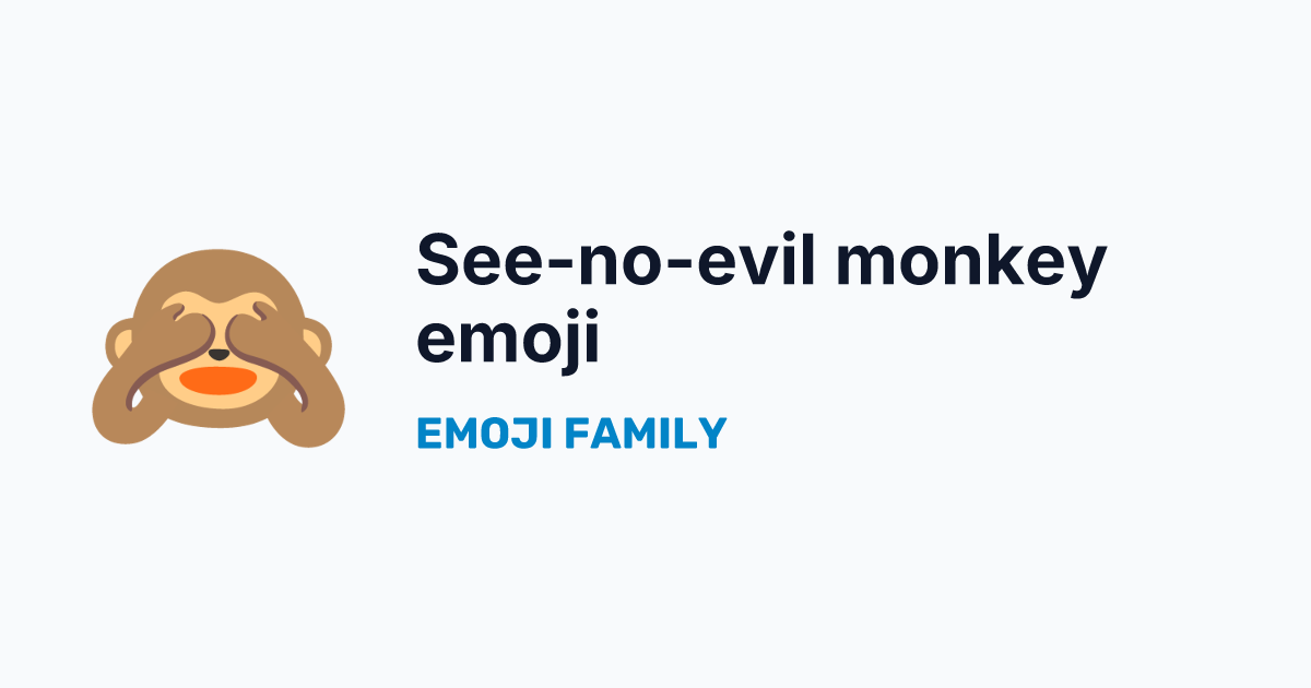 See-no-evil monkey emoji — Emoji Family