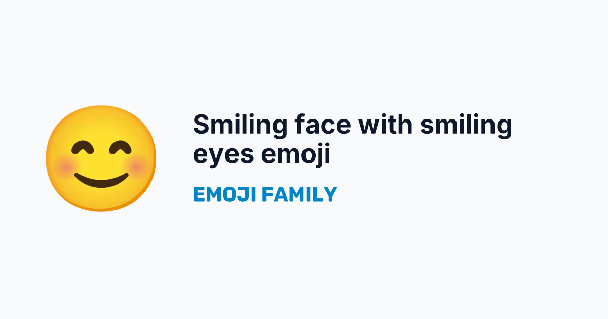 Smiling face with smiling eyes emoji — Emoji Family